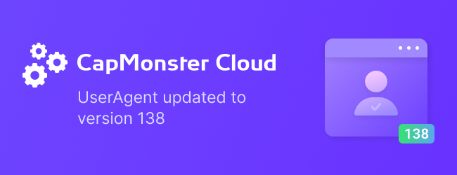News - CapMonster Cloud - userAgent updated to 138 | ZennoClub - Сообщество профессионалов ...
